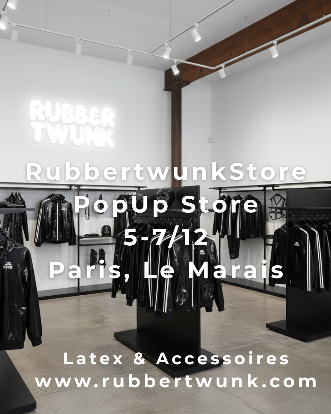 PopUp Store à Paris 5-7/12 – Rubbertwunkstore